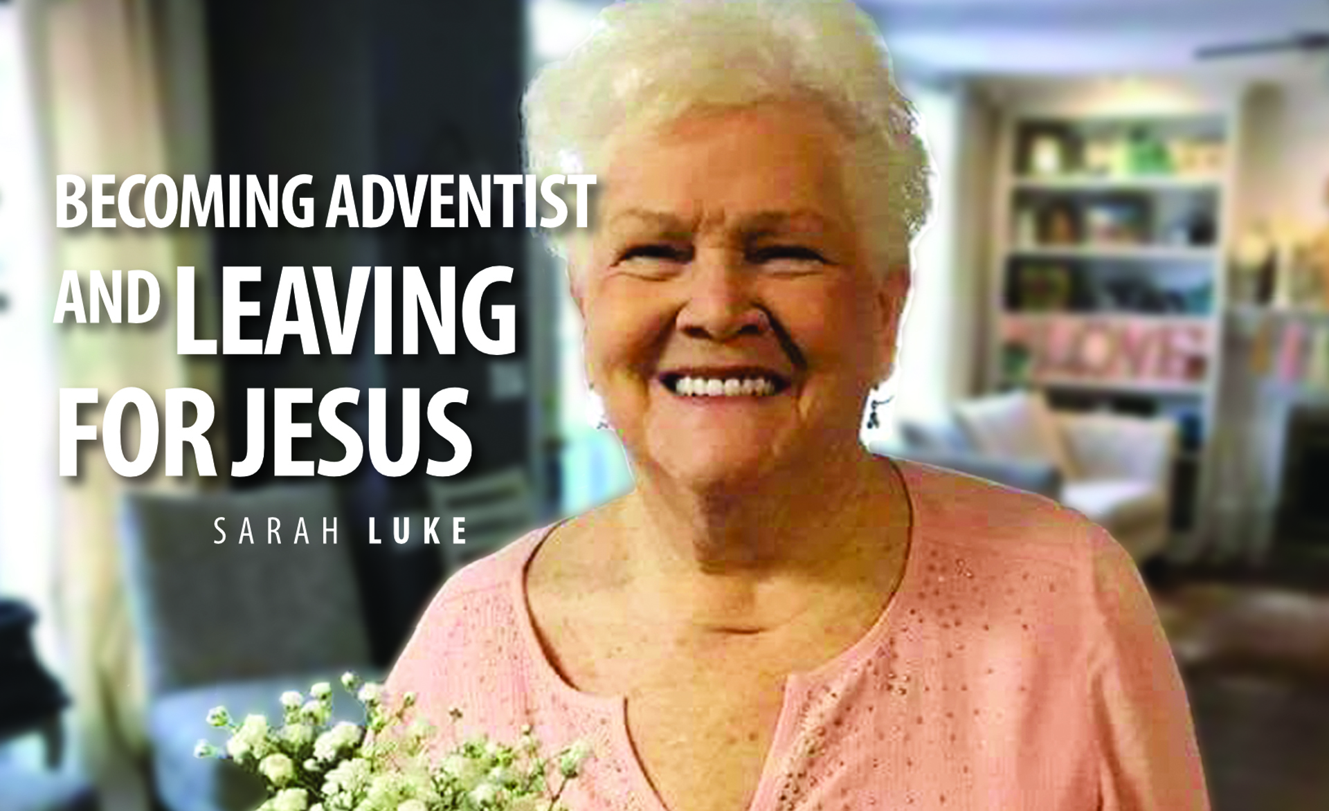 BECOMING ADVENTIST AND LEAVING FOR JESUS – Proclamation! Online ...